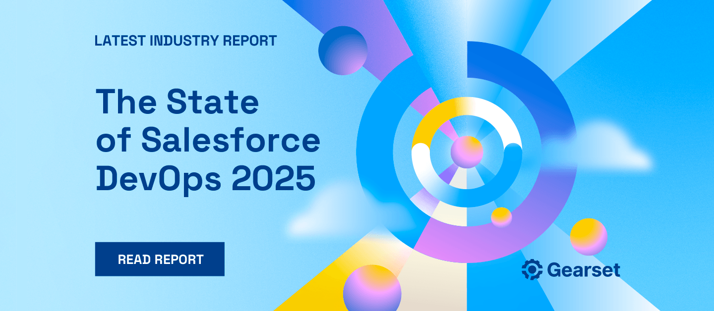 The State of Salesforce DevOps Report 2025 | Gearset